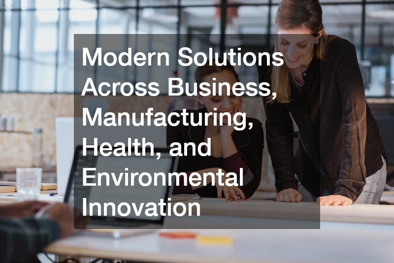 Modern Solutions Across Business, Manufacturing, Health, and ...